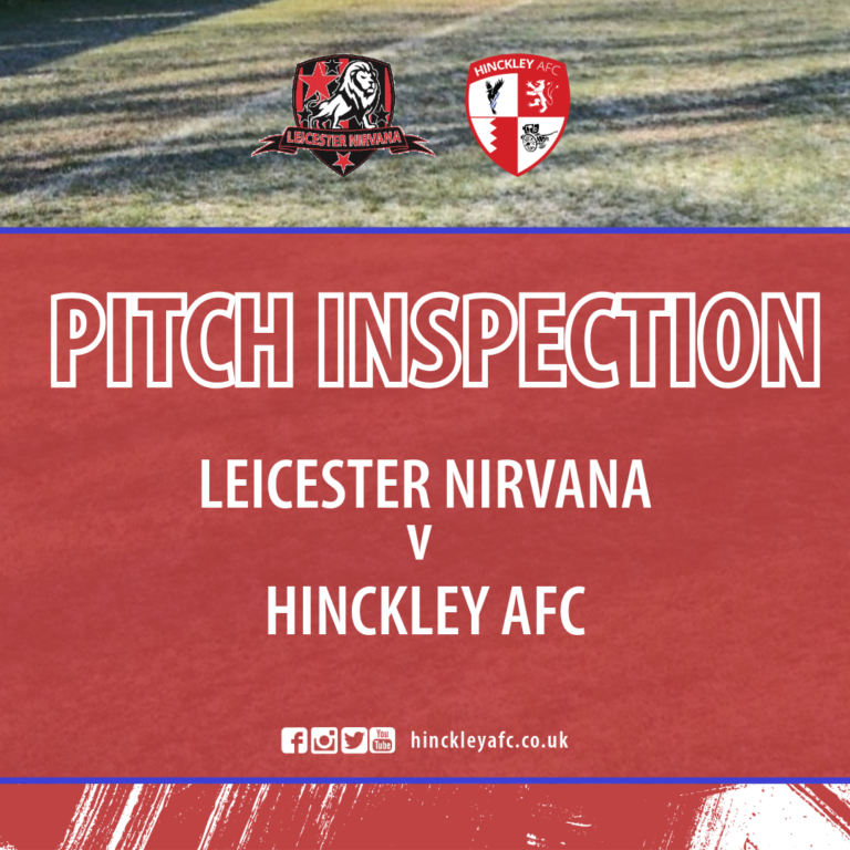 Nirvana pitch inspection - Hinckley AFC Official